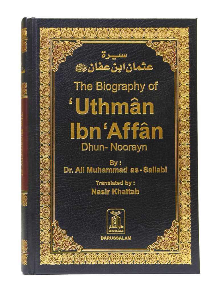 The Biography of Uthman Ibn Affan Dhun-Noorayn - Darussalam Jammu & Kashmir